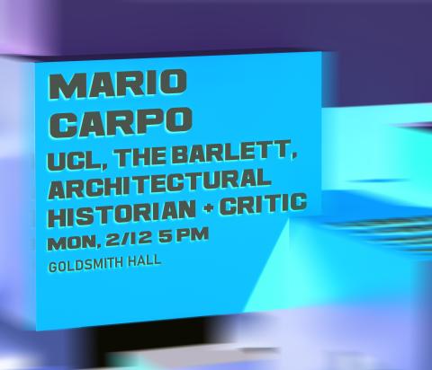 Mario Carpo | UCL, The Bartlett | School of Architecture