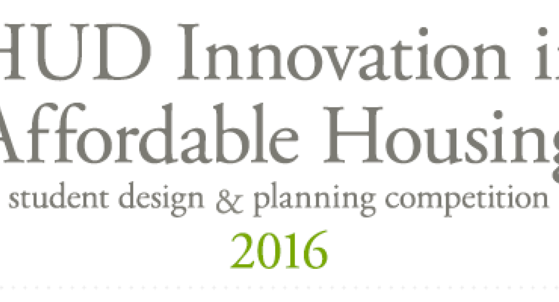 UTSOA Team Finalists in 2016 HUD Competition | School of Architecture